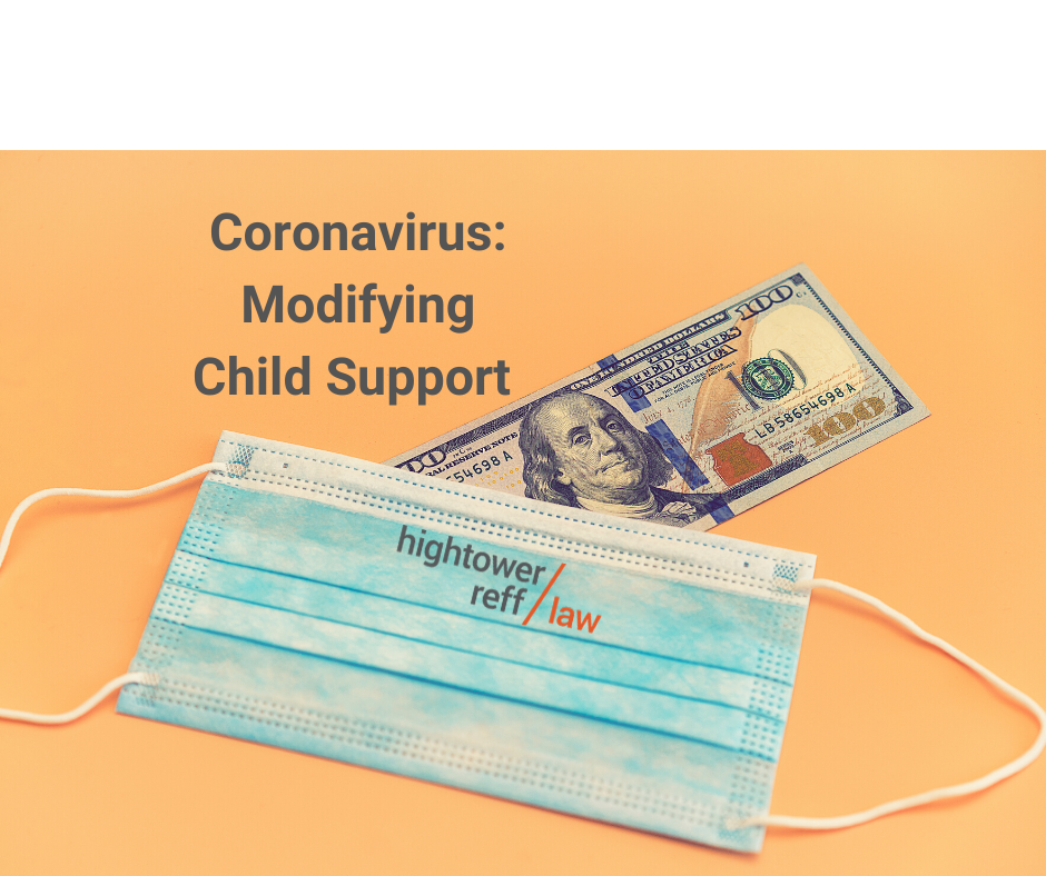Coronavirus: Child Support Modification | Hightower Reff Law